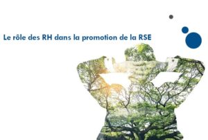 Le rôle des RH dans la promotion de la RSE - Panorama RH